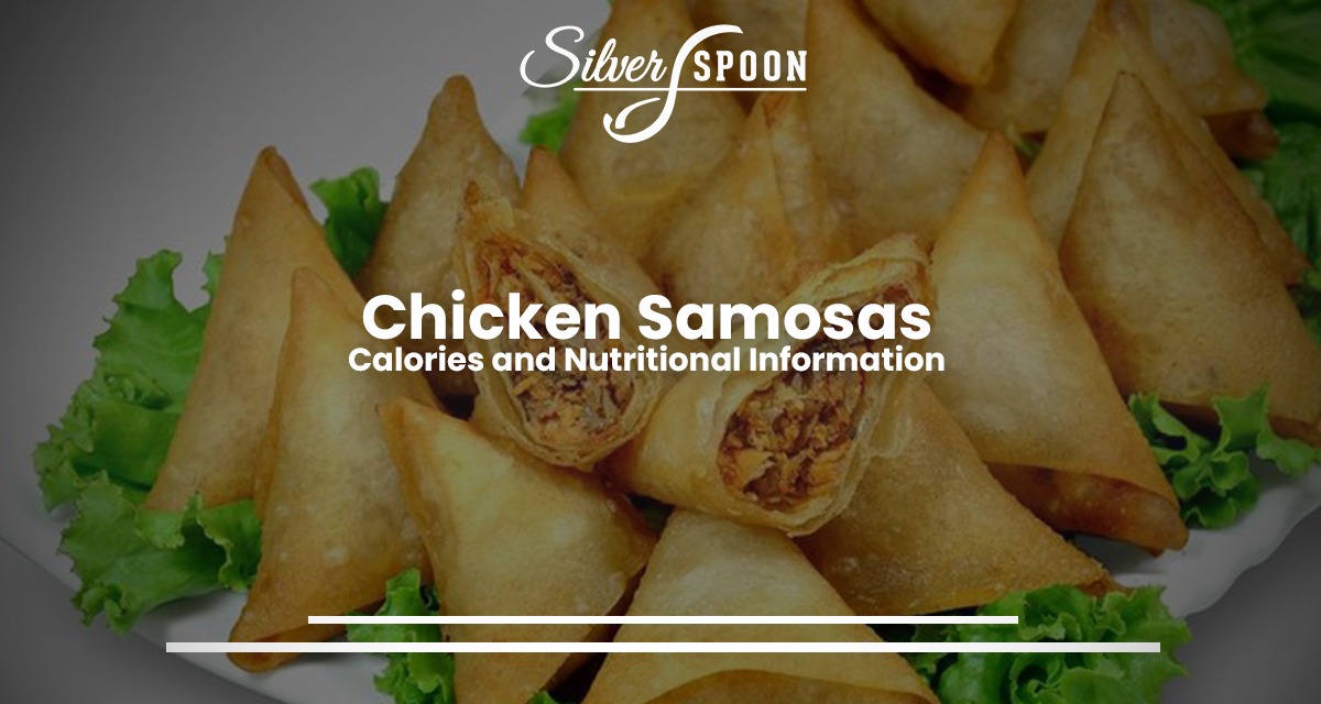 Chicken Samosa Calories And Nutritional Information